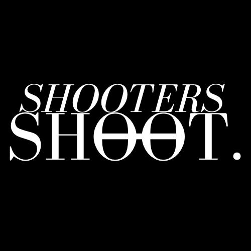 SHOOTERS SHOOT. – Shooters Shoot